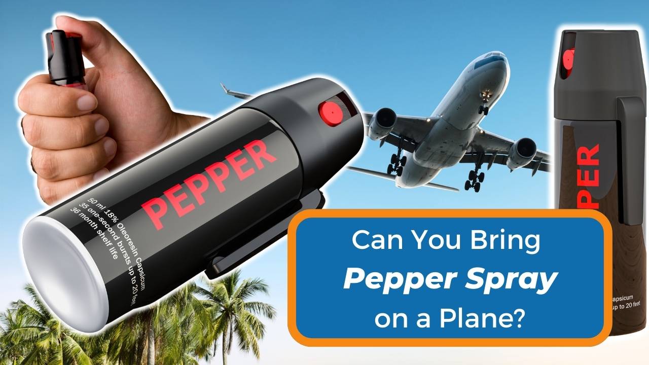 Can You Bring Pepper Spray on a Plane? (Your Questions Answered) - Can ...